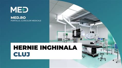 Hernie Inghinala Cluj Top 5 Clinici Verificate Medro