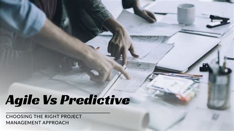 Agile Vs Predictive Project Management