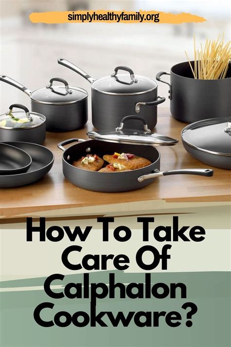 Best 12 Where Is Calphalon Cookware Made How To Take Care Of Calphalon Cookware Artofit