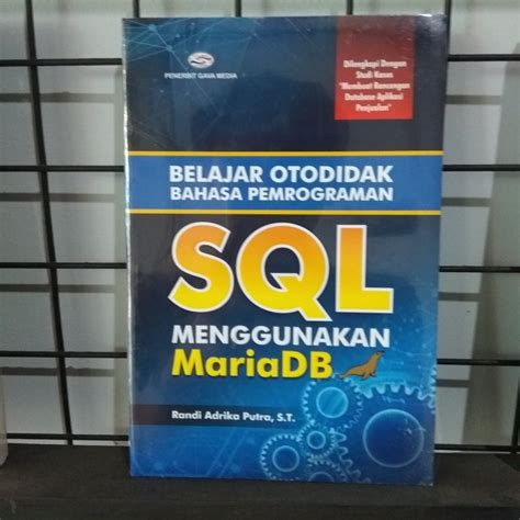 Jual Buku Belajar Otodidak Bahasa Pemrograman Sql Menggunakan Mariadb Shopee Indonesia
