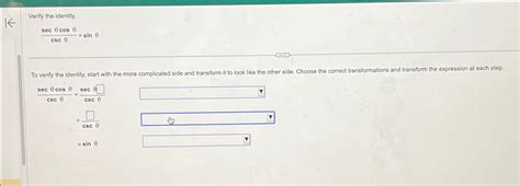 Solved Verify The Cθcosθcscθ Sinθto Verify The