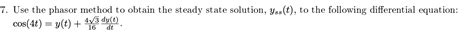 solved 7 use the phasor method to obtain the steady state