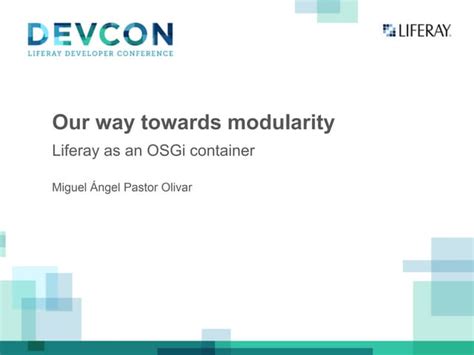 Liferay Devcon 2013 Our Way Towards Modularity Ppt