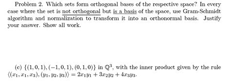 Solved Which Sets Form Orthogonal Bases Of The Respective Chegg Com