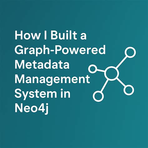 🧠 building a metadata management system with a knowledge graph