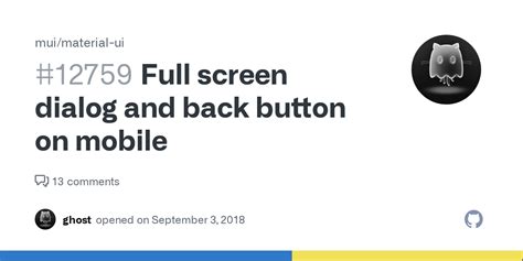 Full Screen Dialog And Back Button On Mobile · Issue 12759 · Mui