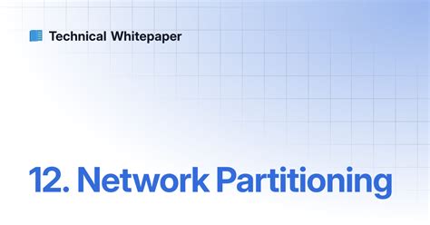 12 Network Partitioning Technical Whitepaper