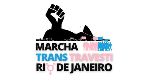 Depois De 27 Anos Marcha Trans E Travesti Volta Ao Centro Do Rio