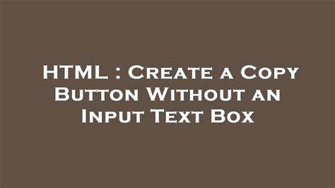 Html Create A Copy Button Without An Input Text Box Youtube