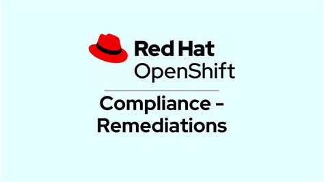 Techbeatly On Linkedin Red Hat Openshift Compliance Operator Remediations