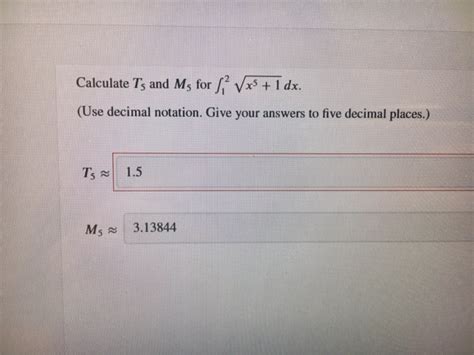 Solved Calculate Ts And Ms For Vx5 1 Dx Use Decimal