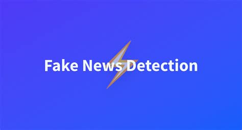 Fake News Detection A Hugging Face Space By Hldo