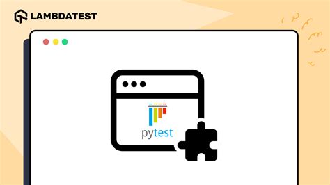 8 Useful Pytest Plugins For Python Automation Testmu Ai Formerly