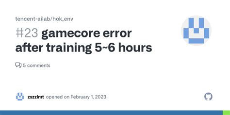 Gamecore Error After Training Hours Issue Tencent Ailab Hok Env Github