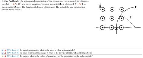 Solved Problem An Alpha Particle Consisting Of Chegg Com