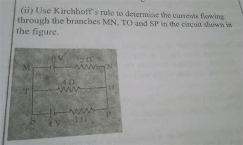Ii Use Kirchhoffs Rule To Determine The Currents Flowing Through The B