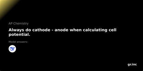 Always Do Cathode Anode When Calculating Cell P General Reasoning