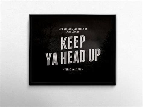 Keep Ya Head Up Print Rap Lyric Wall Art Etsy Rap Quotes Tupac Poster Tupac