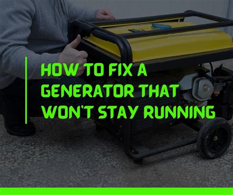 Generator Wont Stay Running 9 Quick Fixes Quiet Home Life