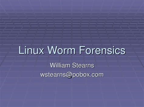 Ppt Linux Worm Forensics Powerpoint Presentation Free Download Id