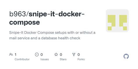 GitHub B Snipe It Docker Compose Snipe It Docker Compose Setups With Or Without A Mail
