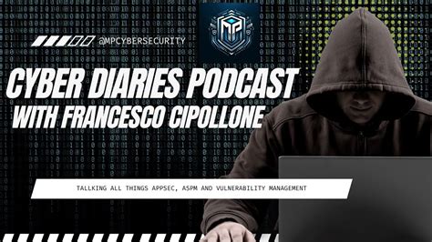 Cyber Diaries Podcast E1 Francesco Cipollone Phoenix Security Appsec Youtube