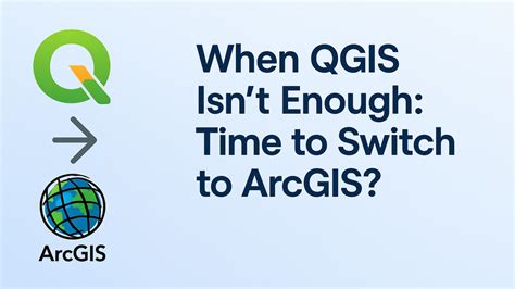 When Qgis Isnt Enough Time To Switch To Arcgis