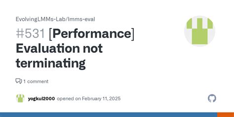 Performance Evaluation Not Terminating · Issue 531 · Evolvinglmms
