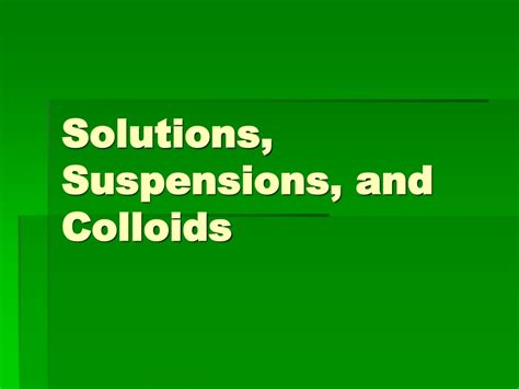 PPT Solutions Suspensions And Colloids For Beginners PowerPoint Presentation ID 9522192