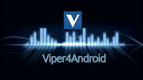 Use Viper4Android To Improve Your Android