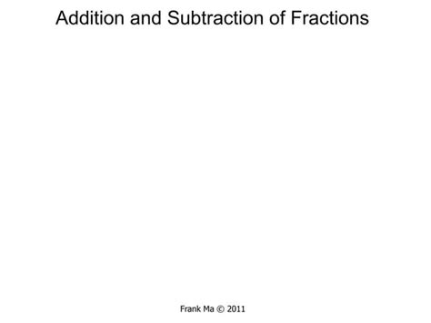 Addition And Subtraction Of Similar And Dissimilar Fraction Pptx