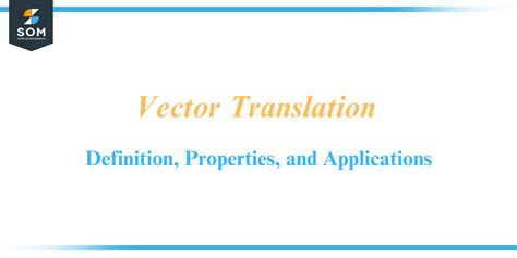 Vector Translation Definition Properties And Applications