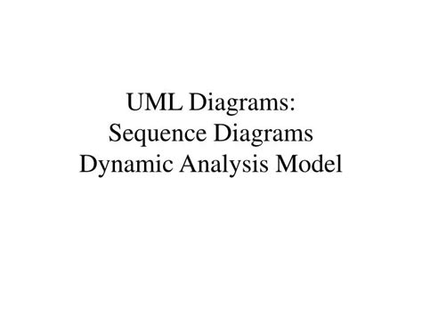 Ppt Uml Diagrams Sequence Diagrams Dynamic Analysis Model Powerpoint