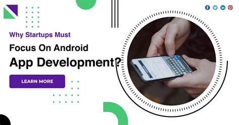 why startups must focus on android app development