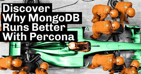 Discover Why Mongodb Runs Better With Percona