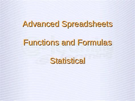 Advanced Spreadsheets Statistical Functions