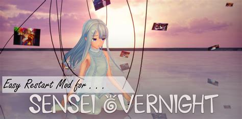 Mod Ren Py Easy Restart Mod For Sensei Overnight 08 31 2023 For SO 0 19 0
