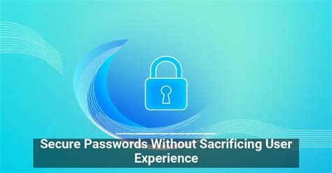 secure passwords without sacrificing user experience chicago