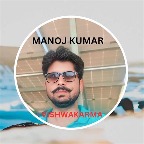 Manoj Kumar Vishwakarma Youtube