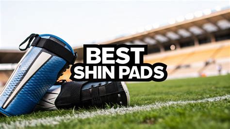 Finding The Best Shin Pads For Adults A Complete Guide Soccerwares