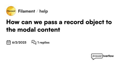 How Can We Pass A Record Object To The Modal Content Filament