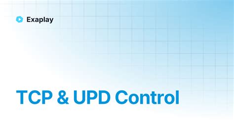 Tcp And Upd Control Exaplay