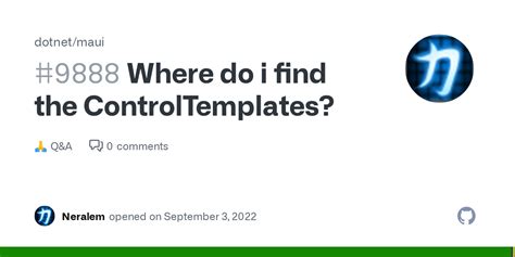 Where Do I Find The Controltemplates · Dotnet Maui · Discussion 9888