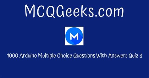 Practice 1000 Arduino Multiple Choice Questions Quiz 3