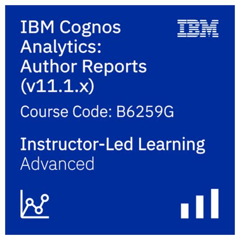 IBM Cognos Analytics Author Reports Advanced V X Code B G Credly