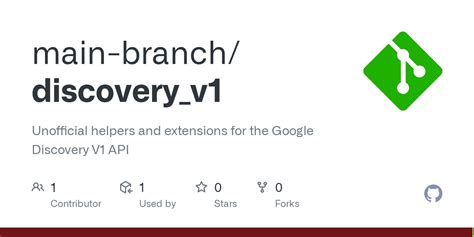 GitHub Main Branch Discovery V1 Unofficial Helpers And Extensions For The Google Discovery V1 API
