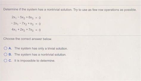 Solved Determine If The System Has A Nontrivial Solution