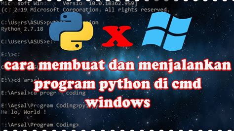 cara membuat dan menjalankan python di cmd windows youtube