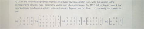 solved 1 given the following augmented matrices in reduced