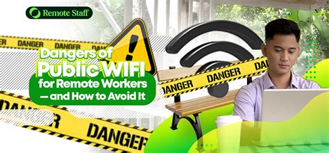 Dangers Of Public Wifi For Remote Workers — And How To Avoid It Remote Staff